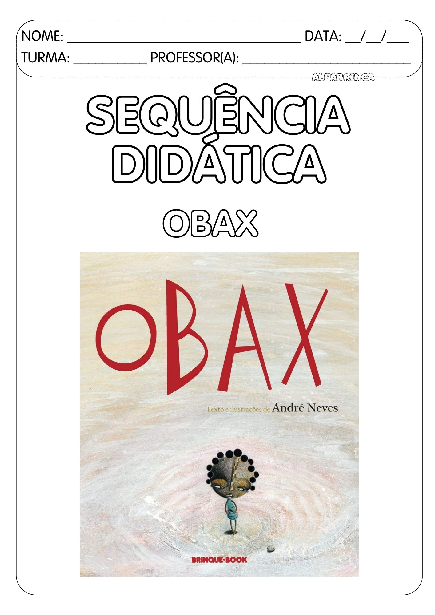Sequência Didática - OBAX - Atividades de Interpretação - Alfabrinca